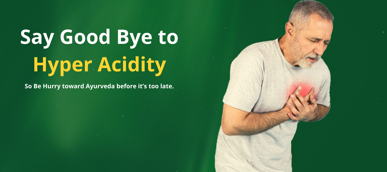 Ayurvedic Treatment for Hyperacidity | 100% Effective & Natural